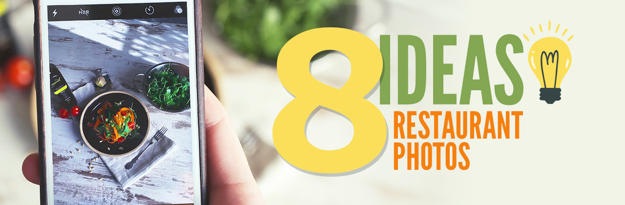 8 Ideas for Restaurant Pictures to Post on Your Social Media Sites