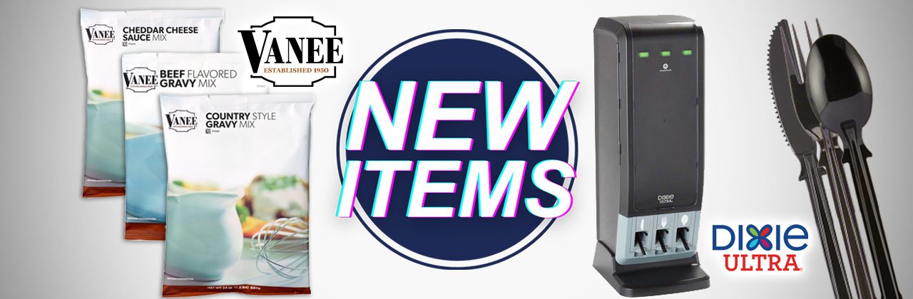 New Food Service Items from Vanee and Dixie Ultra®