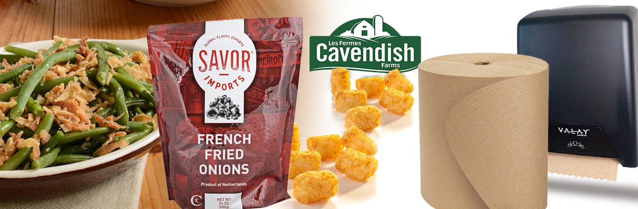 New Food Service Items From Savor Imports, Cavendish Farms and Valay!